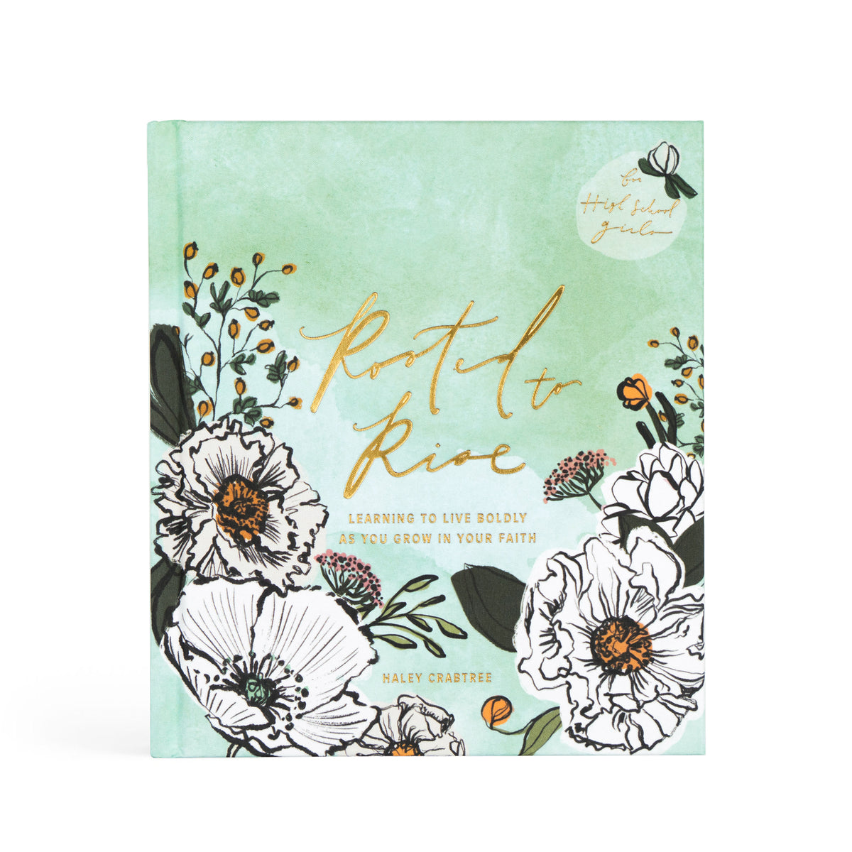 Rooted to Rise | High School Girls Devotional from Hosanna Revival